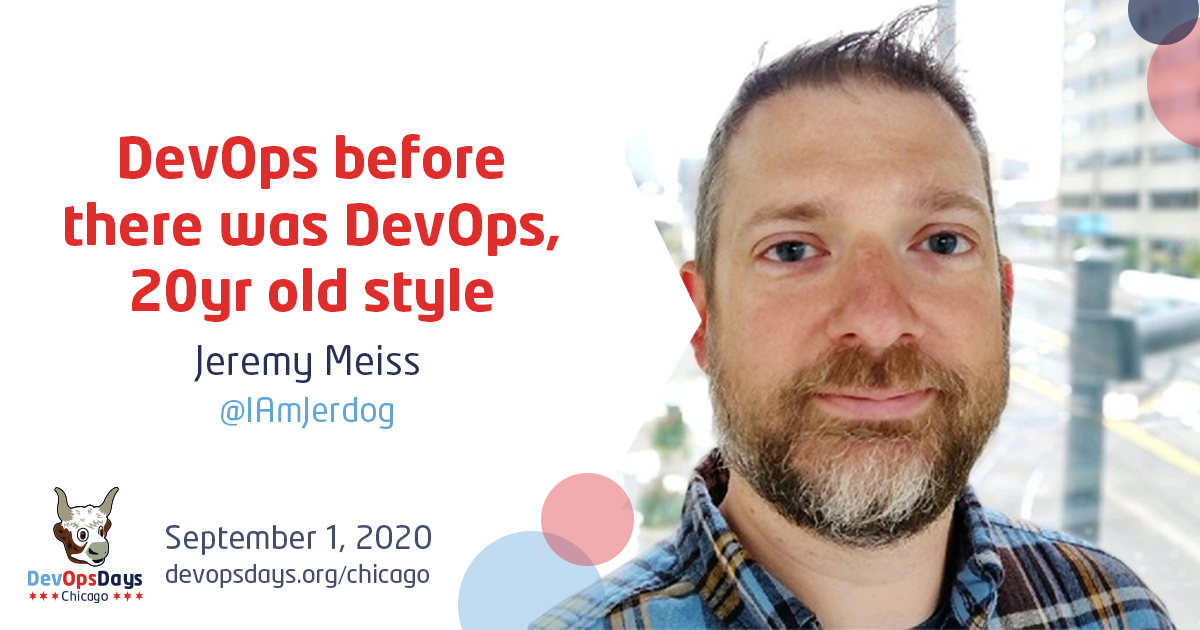 Jeremy Meiss - devopsdays Chicago 2020