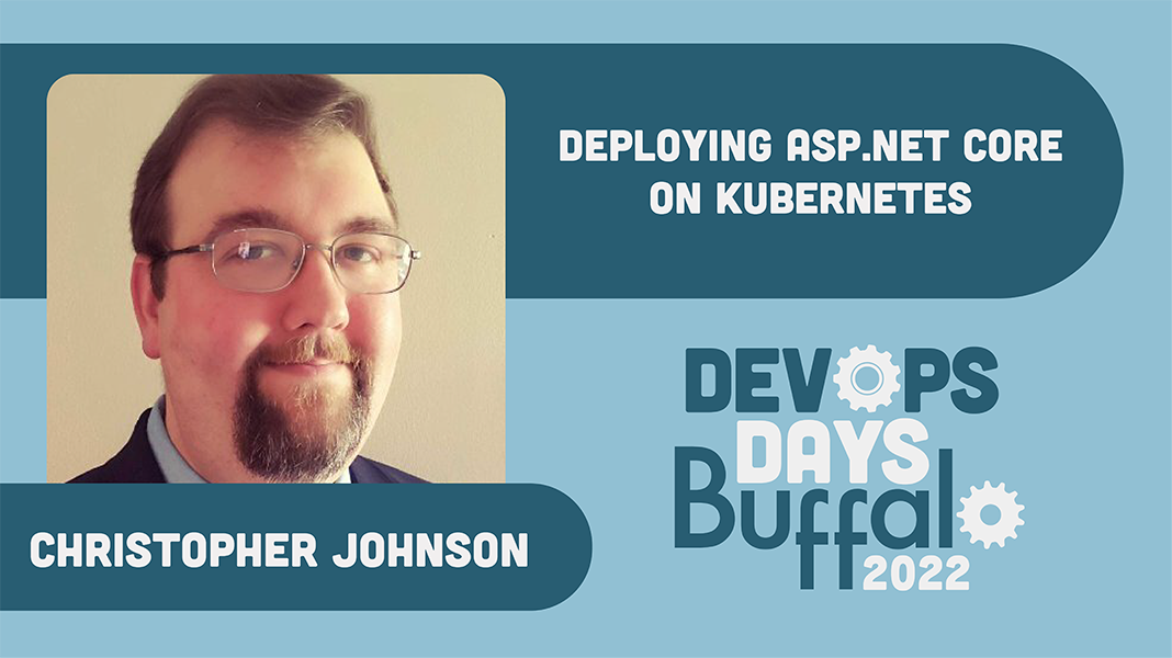 Christopher Johnson - devopsdays Buffalo 2022
