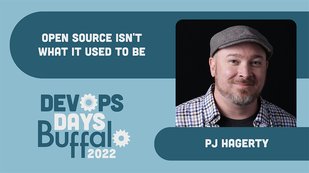Open Source Isn't What it Used to Be - devopsdays Buffalo 2022