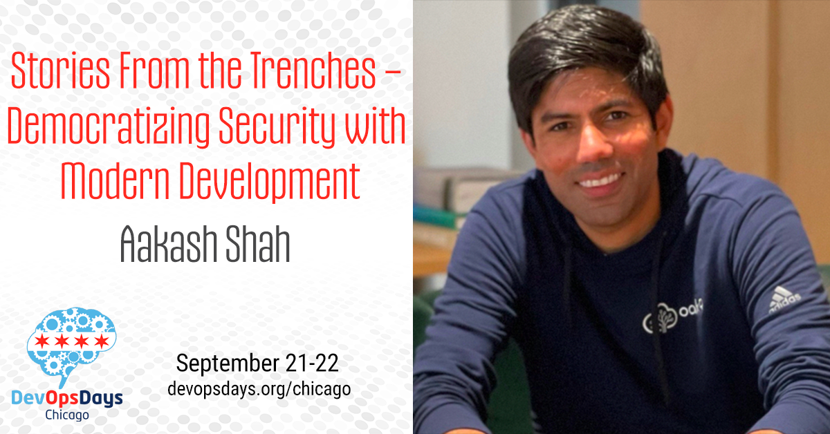 Stories from the trenches – democratizing security with modern development - devopsdays Chicago 2022