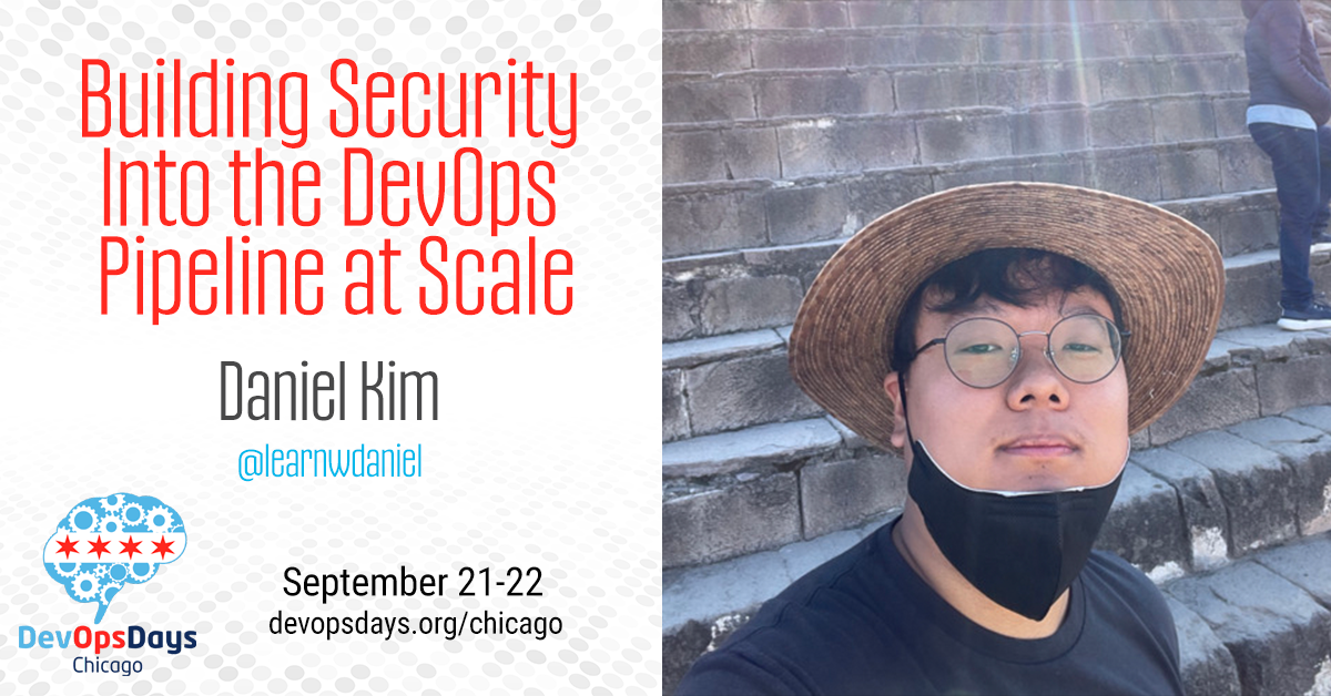 Building security into the DevOps pipeline at scale - devopsdays Chicago 2022