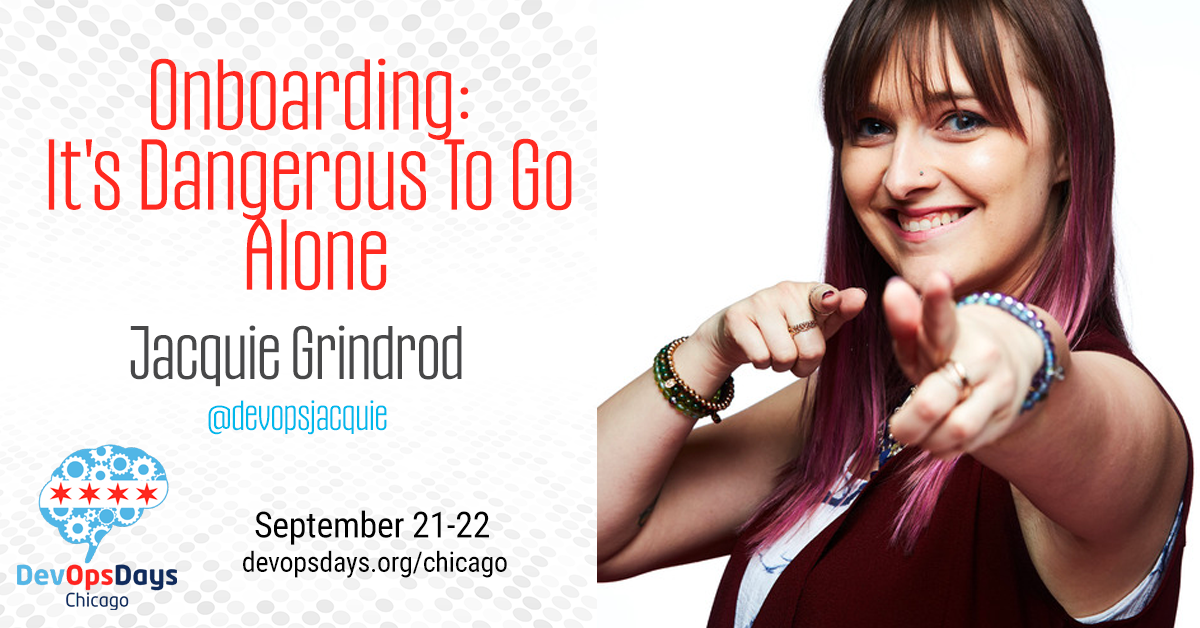 Onboarding: It's Dangerous To Go Alone - devopsdays Chicago 2022