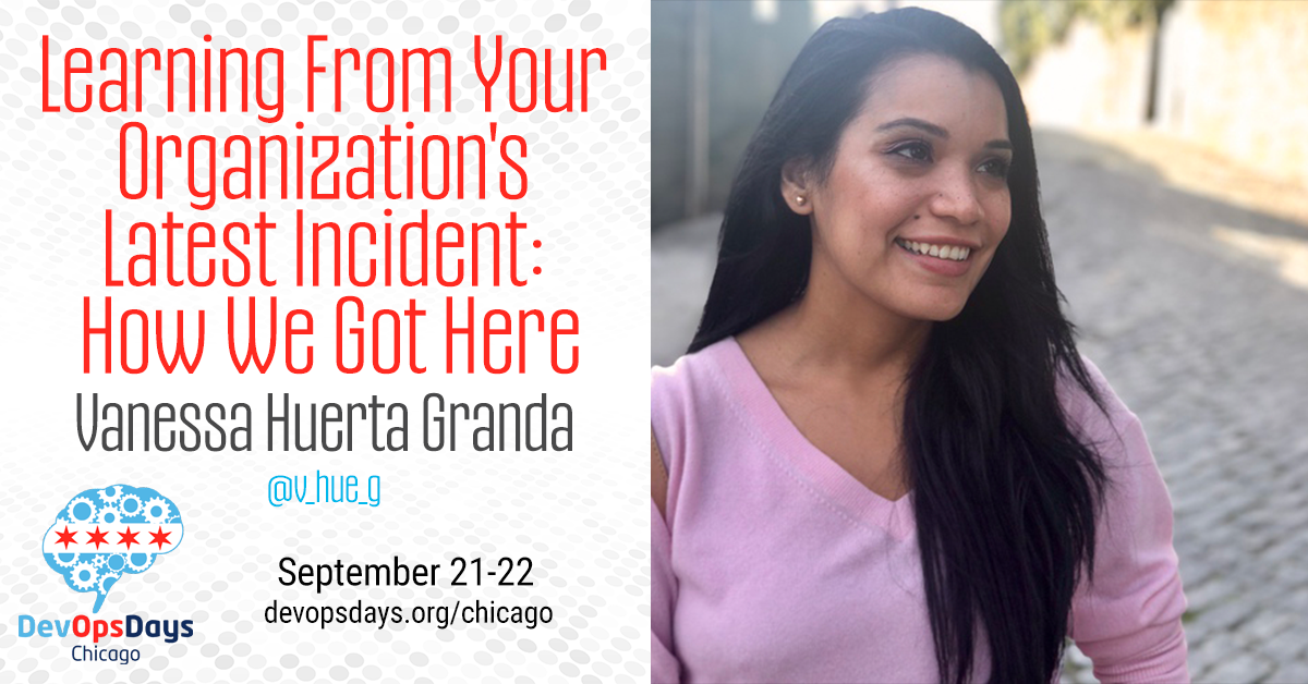 Vanessa Huerta Granda - devopsdays Chicago 2022