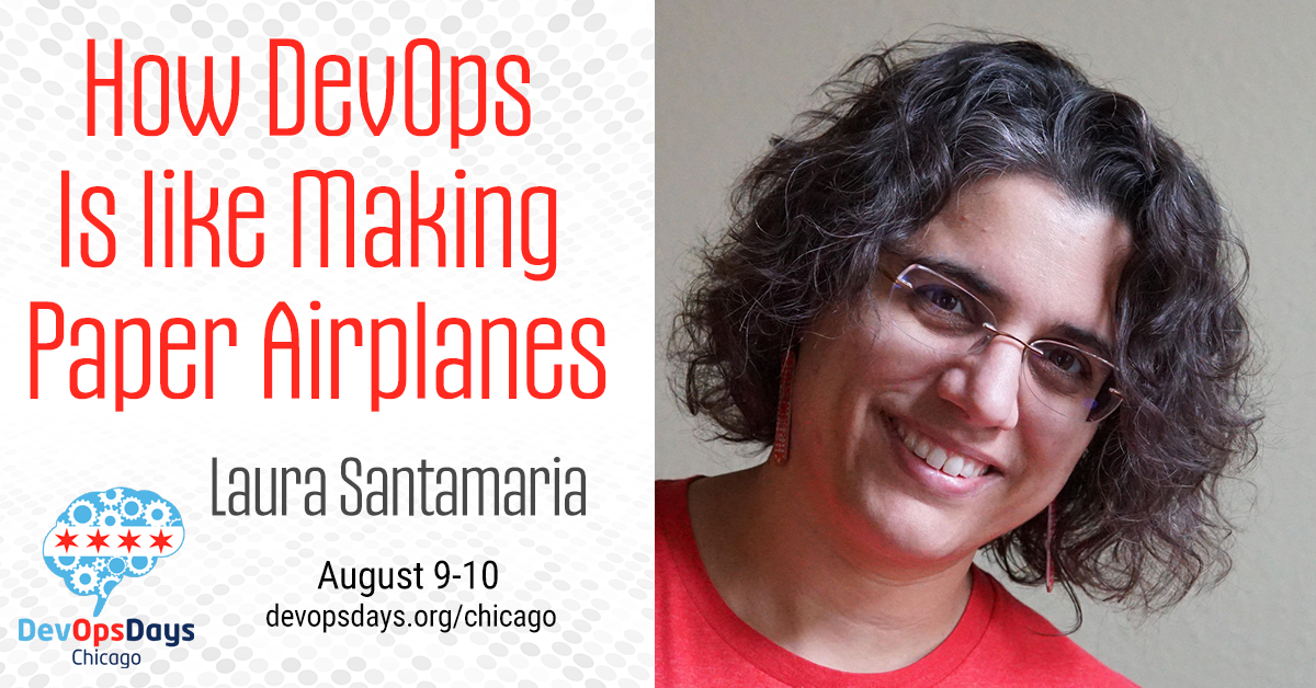 How DevOps Is like Making Paper Airplanes - devopsdays Chicago 2023