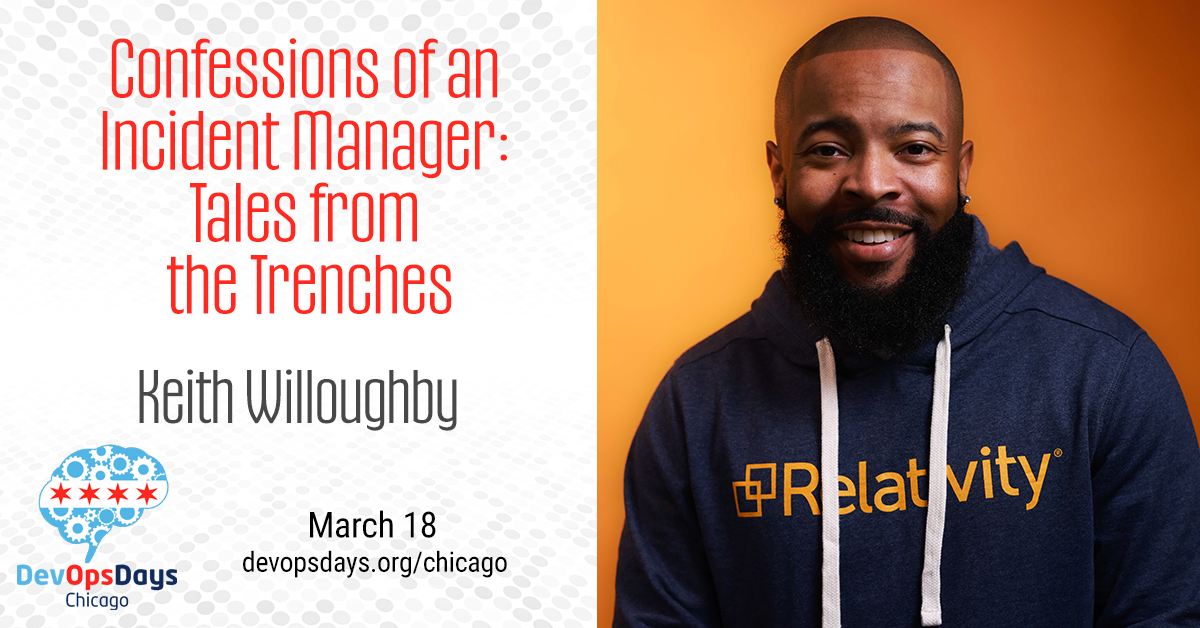 Confessions of an Incident Manager: Tales from the Trenches - devopsdays Chicago 2025